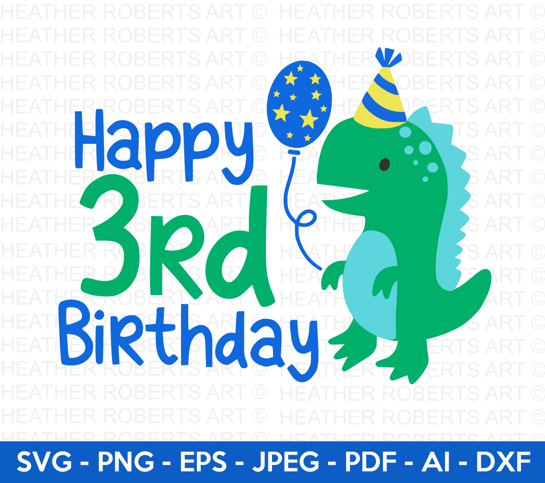 Happy 3rd Birthday Svg – Heather Roberts Art