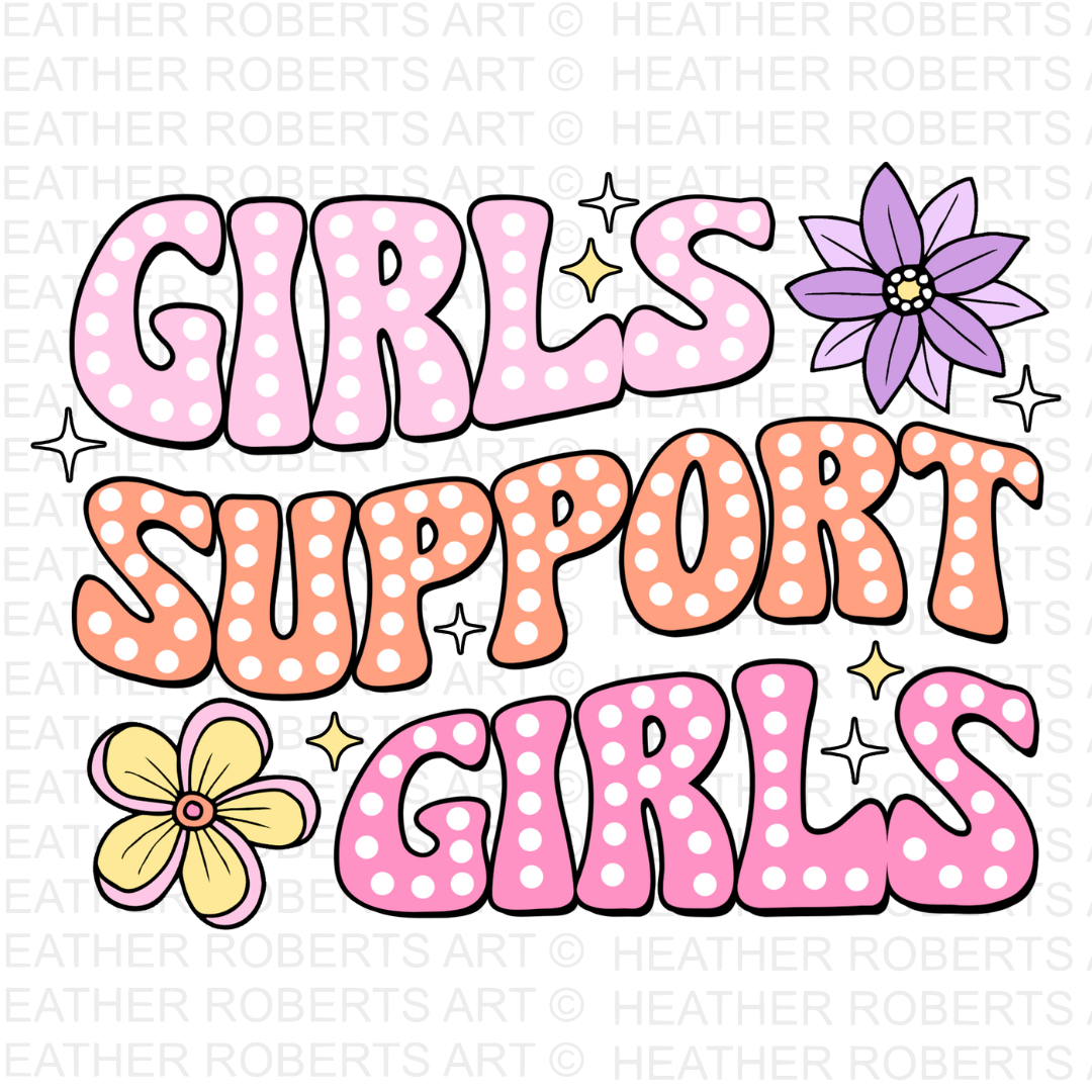 Girls Support Girls PNG – Heather Roberts Art