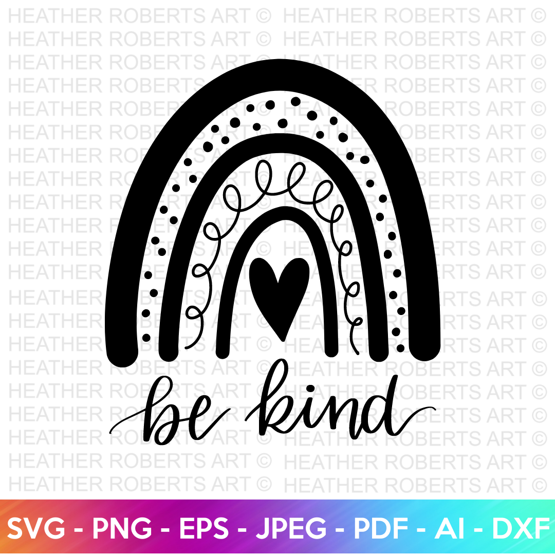 Be Kind Rainbow SVG – Heather Roberts Art